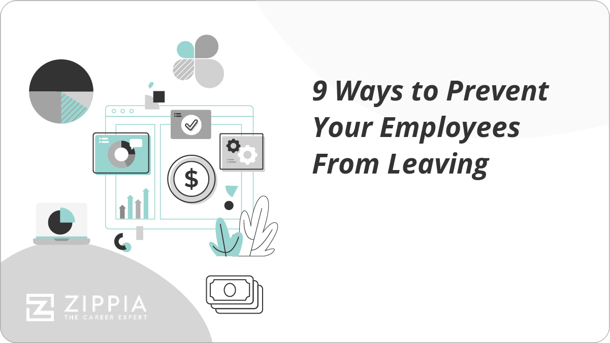 9 Ways to Prevent Your Employees From Leaving - Zippia For Employers